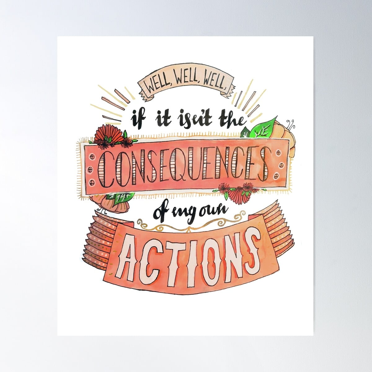 Dopaprint UNFRAMED PAPER POSTER The Consequences Of My Own Actions ...