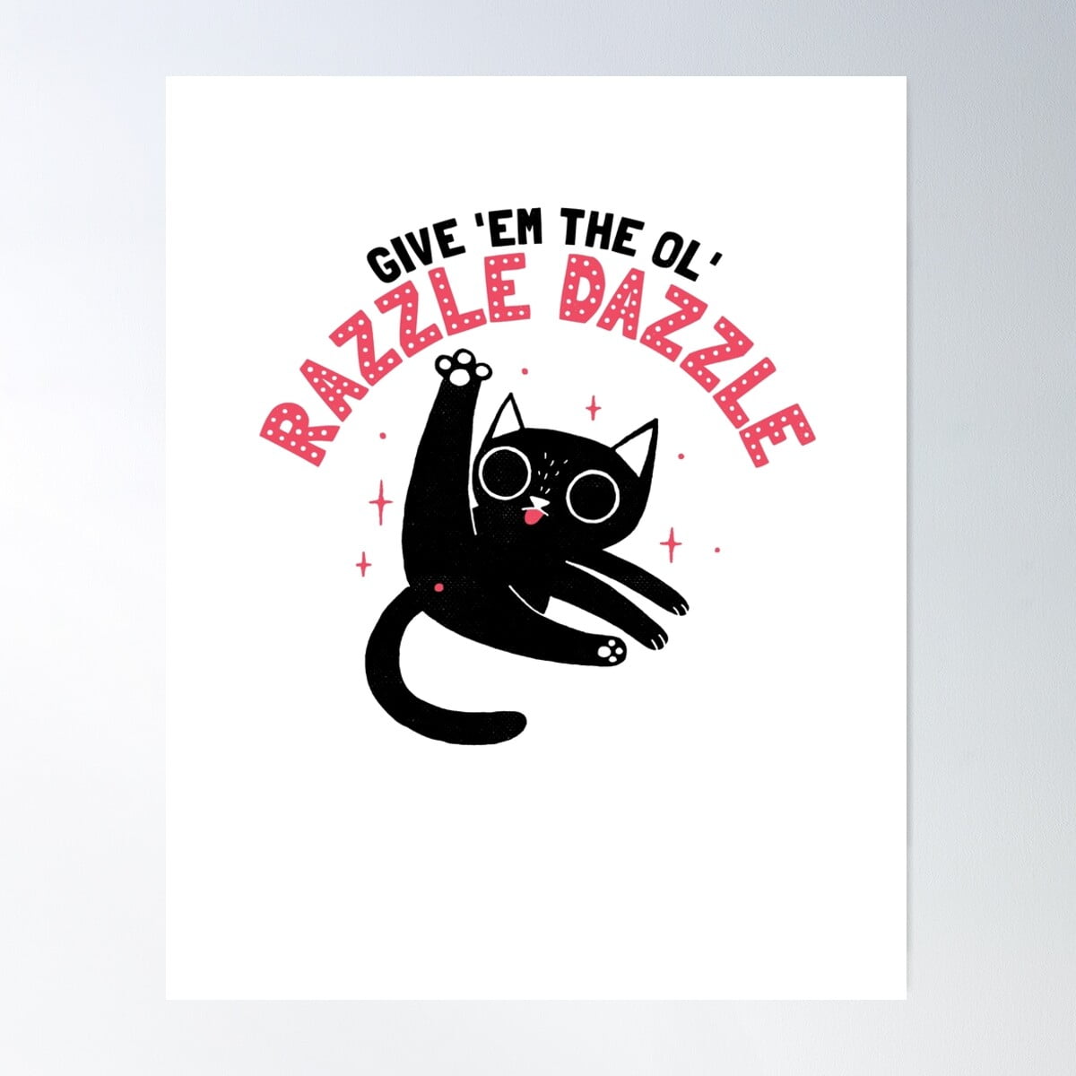 Dopaprint UNFRAMED PAPER POSTER The Ol' Razzle Dazzle Poster Wall Art ...
