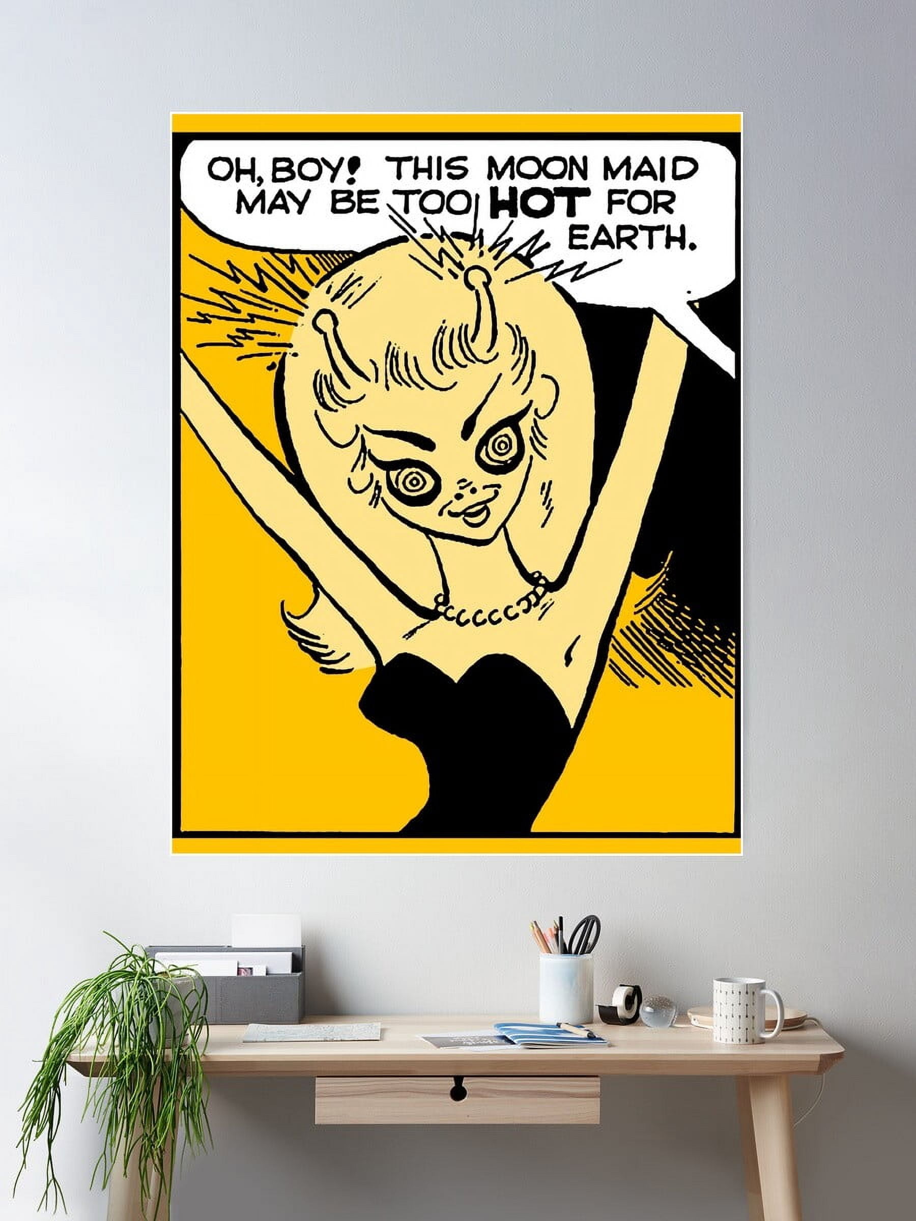 Dopaprint UNFRAMED PAPER POSTER This Moon Maid May Be Too Hot For Earth ...