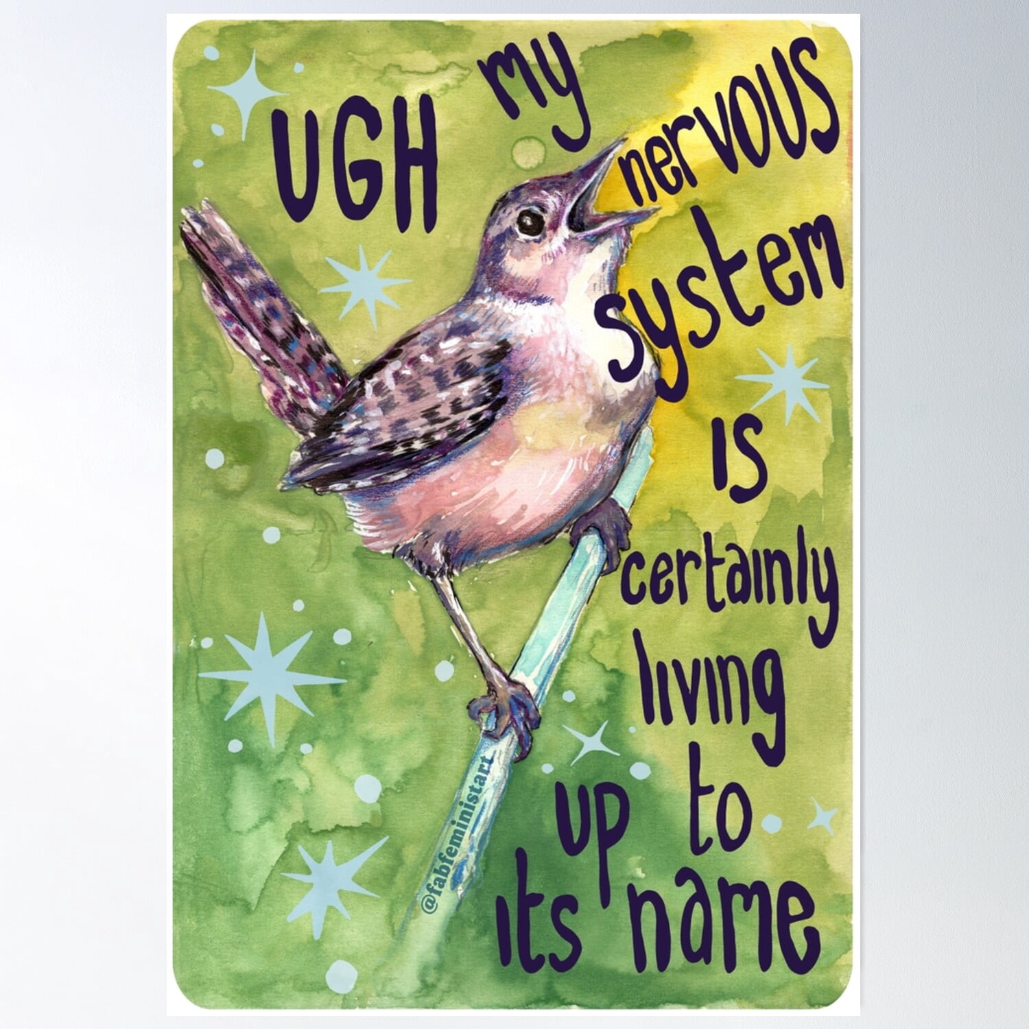 Dopaprint UNFRAMED PAPER POSTER Ugh My Nervous System Is Certain Living ...