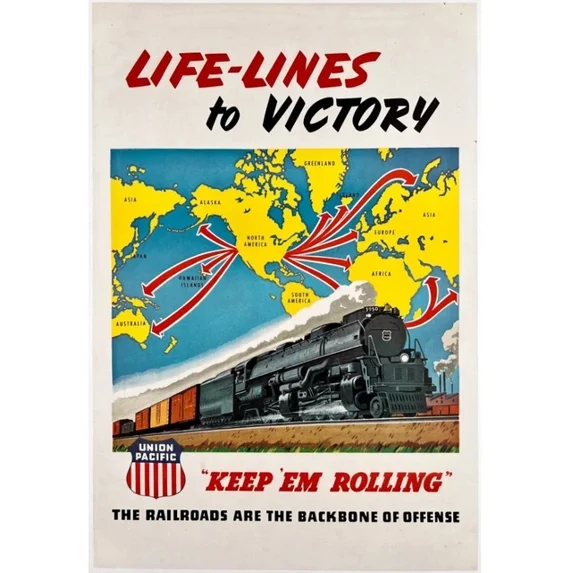 Dopaprint UNFRAMED PAPER POSTER Union Pacific - Life-Lines To Victory - "Keep 'Em Rolling" Art ...