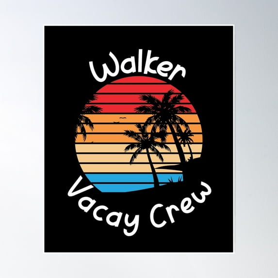 Dopaprint UNFRAMED PAPER POSTER Walker Vacay Crew Walker Family ...