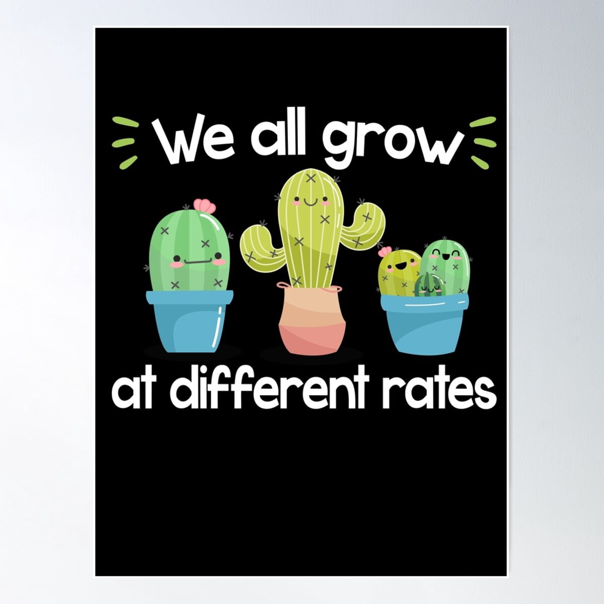 Dopaprint UNFRAMED PAPER POSTER We All Grow At Different Rates Poster ...