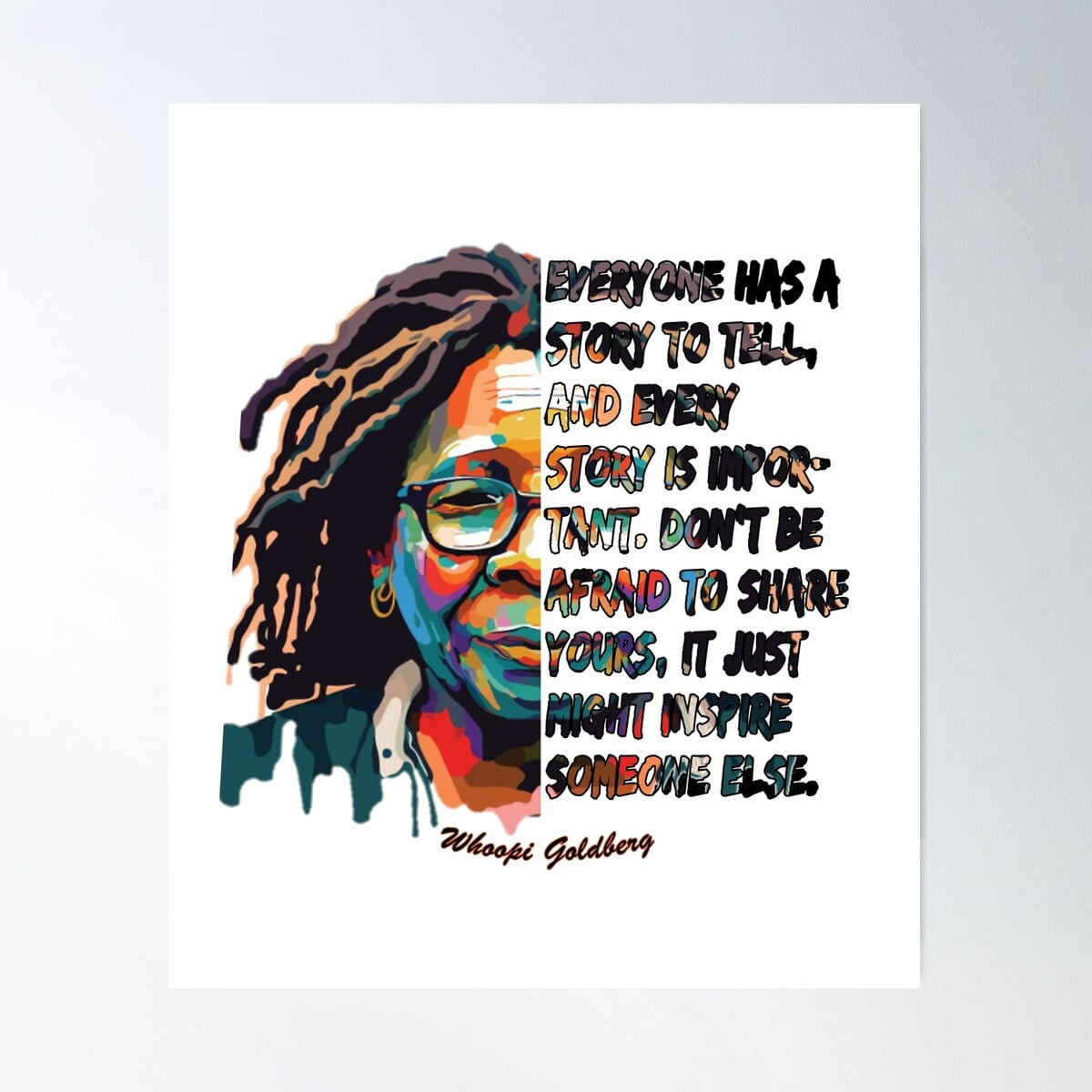 Dopaprint UNFRAMED PAPER POSTER Whoopi Goldberg : Everyone Has A Story ...