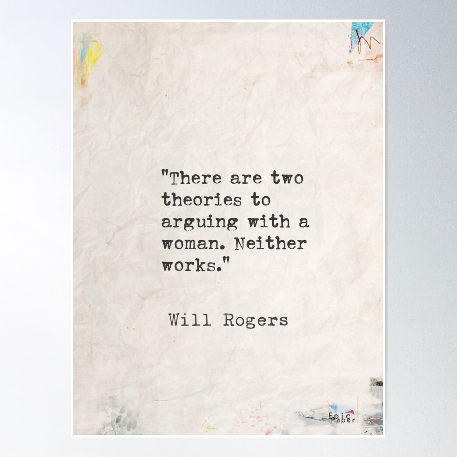 Dopaprint UNFRAMED PAPER POSTER Will Rogers Quote There Are Two ...