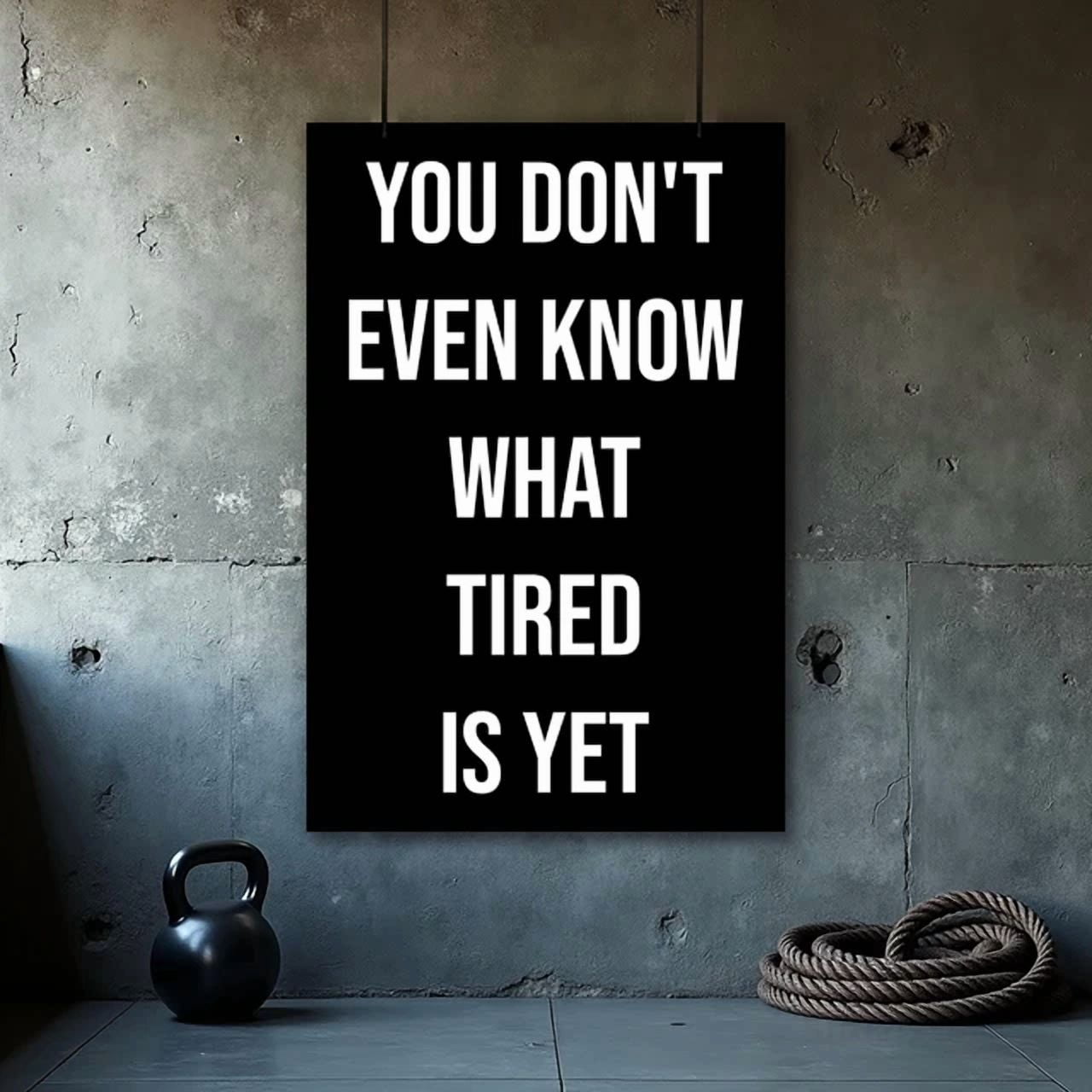 Dopaprint UNFRAMED PAPER POSTER You Dont Know Tired Poster - Funny ...