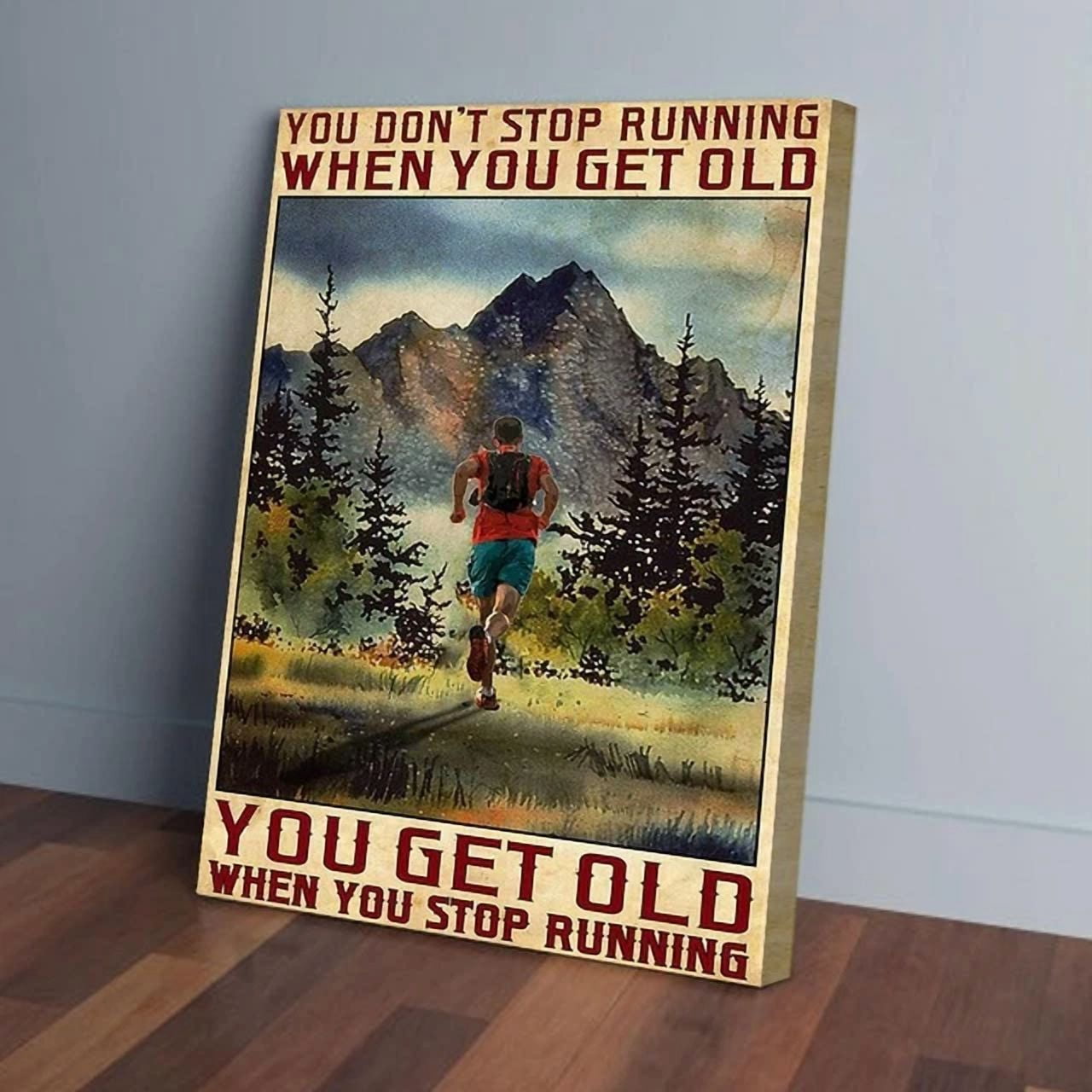 Dopaprint UNFRAMED PAPER POSTER You Dont Stop Running When You Get Old Poster Art, Home Decor ...