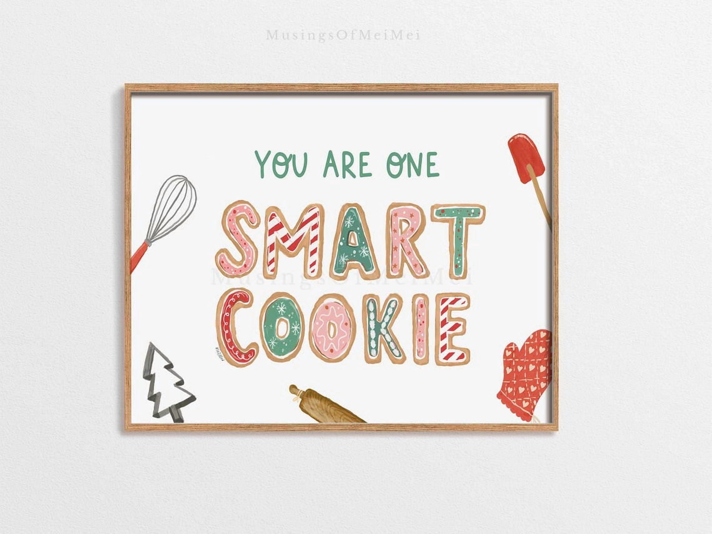 Dopaprint UNFRAMED PAPER POSTER You Are One Smart Cookie Wall Art ...