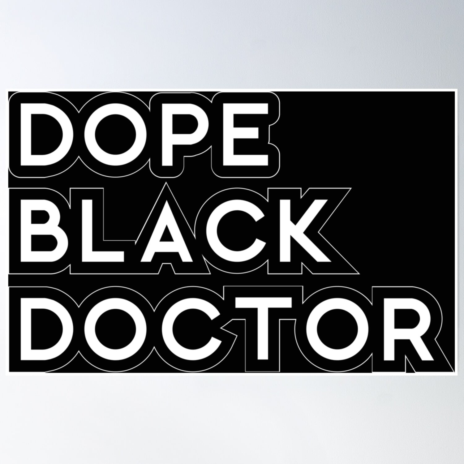 Dope Black Doctor Poster Wall Art, Modern Wall Decor, 8x12 UNFRAMED ...