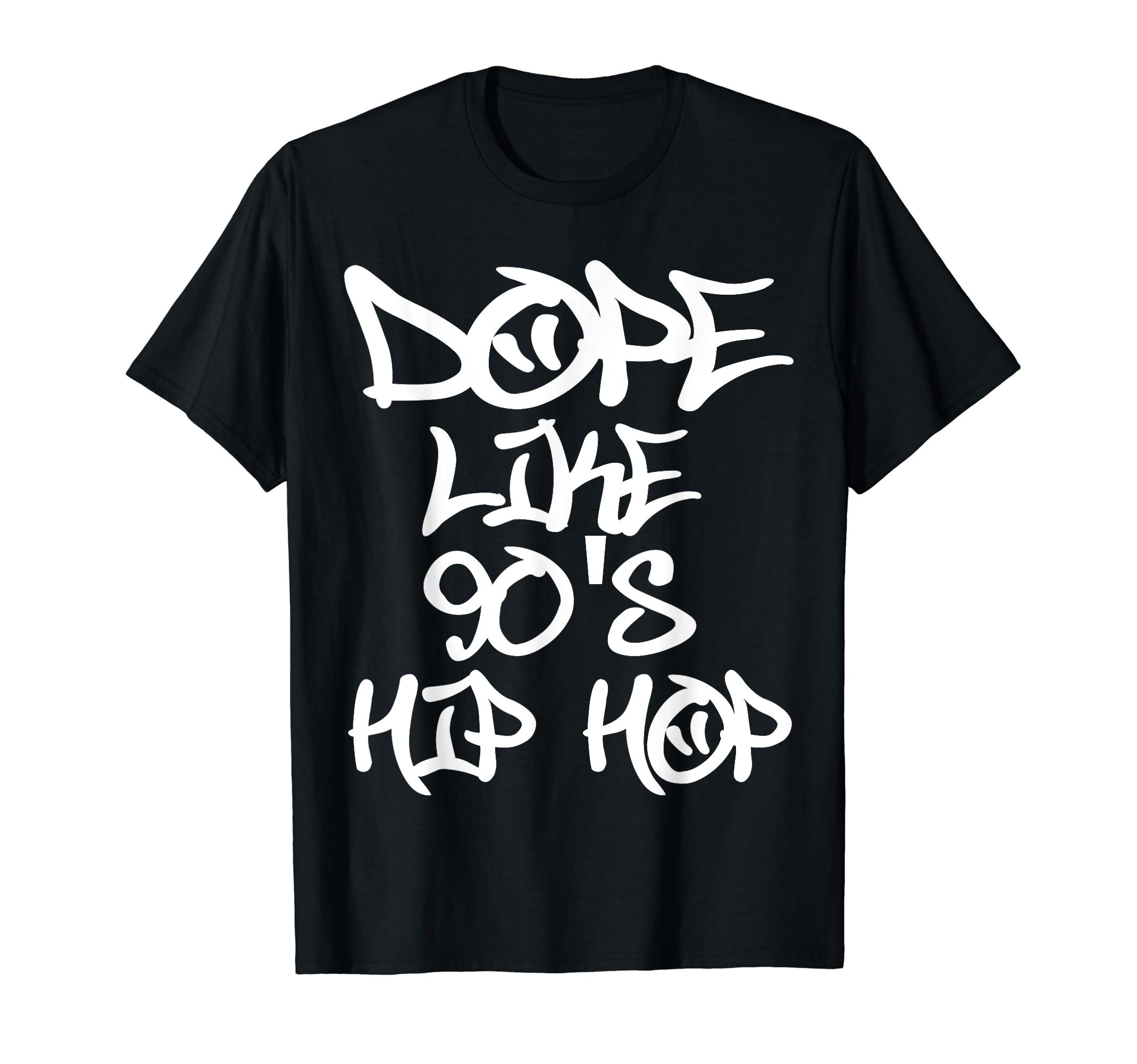 Dope Like 90's Hip Hop T Shirt T-Shirt - Walmart.com