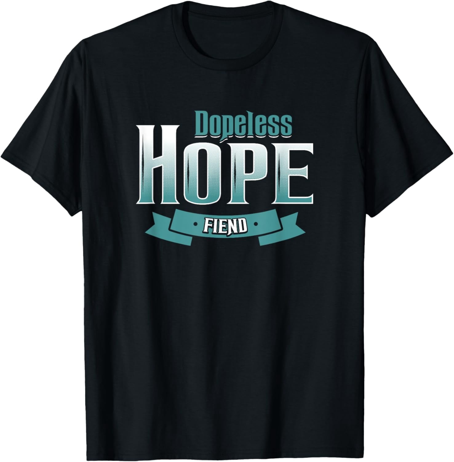 Dopeless Hope Fiend Recovery T-Shirt - Inspirational Sobriety Graphic ...
