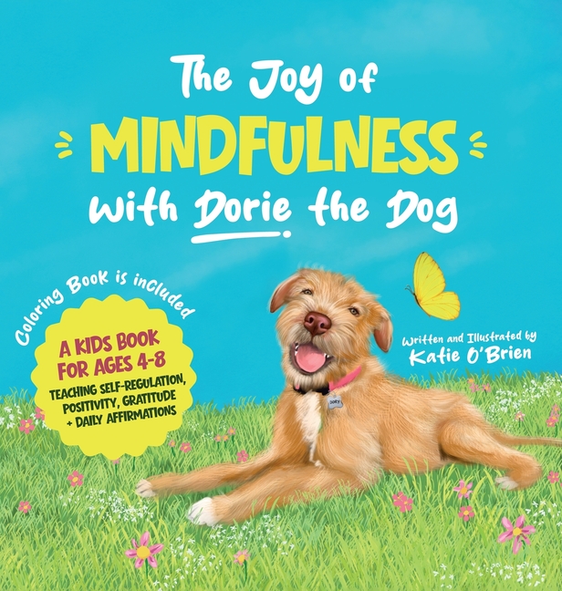 Dorie the Dog The Joy of Mindfulness with Dorie the Dog: A Kids Book ...