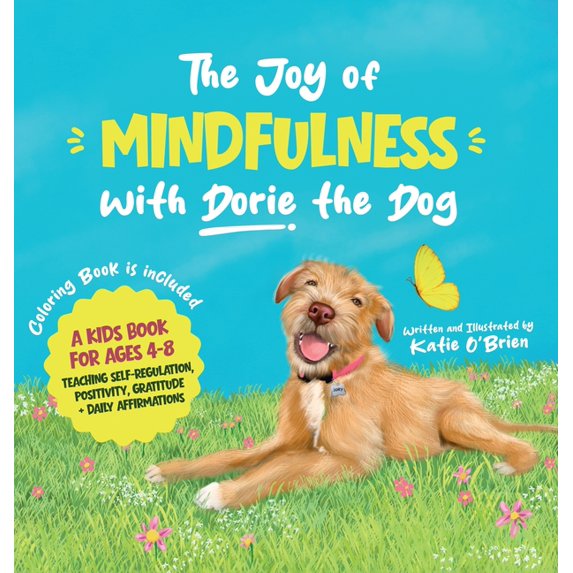 Dorie the Dog The Joy of Mindfulness with Dorie the Dog: A Kids Book ...