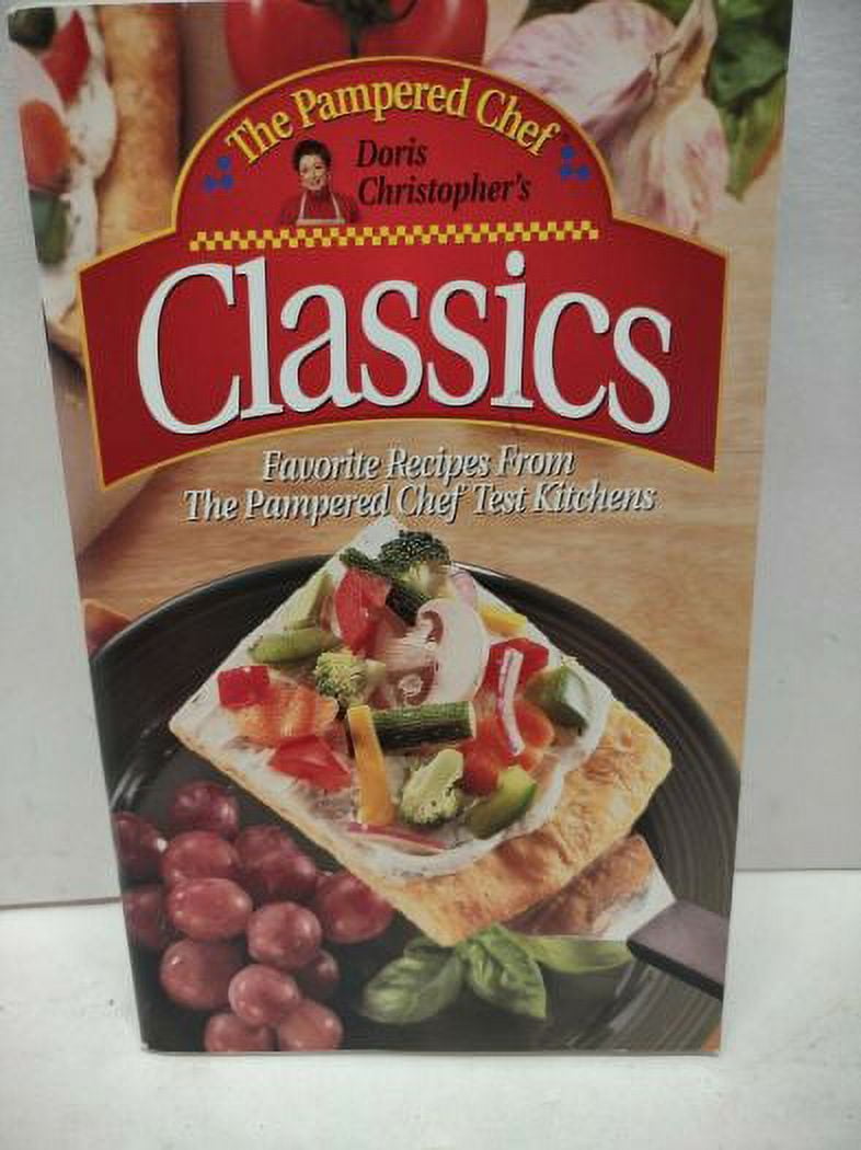 Doris Christophers Classics: Favorite Recipes From Pampered Chef Test ...