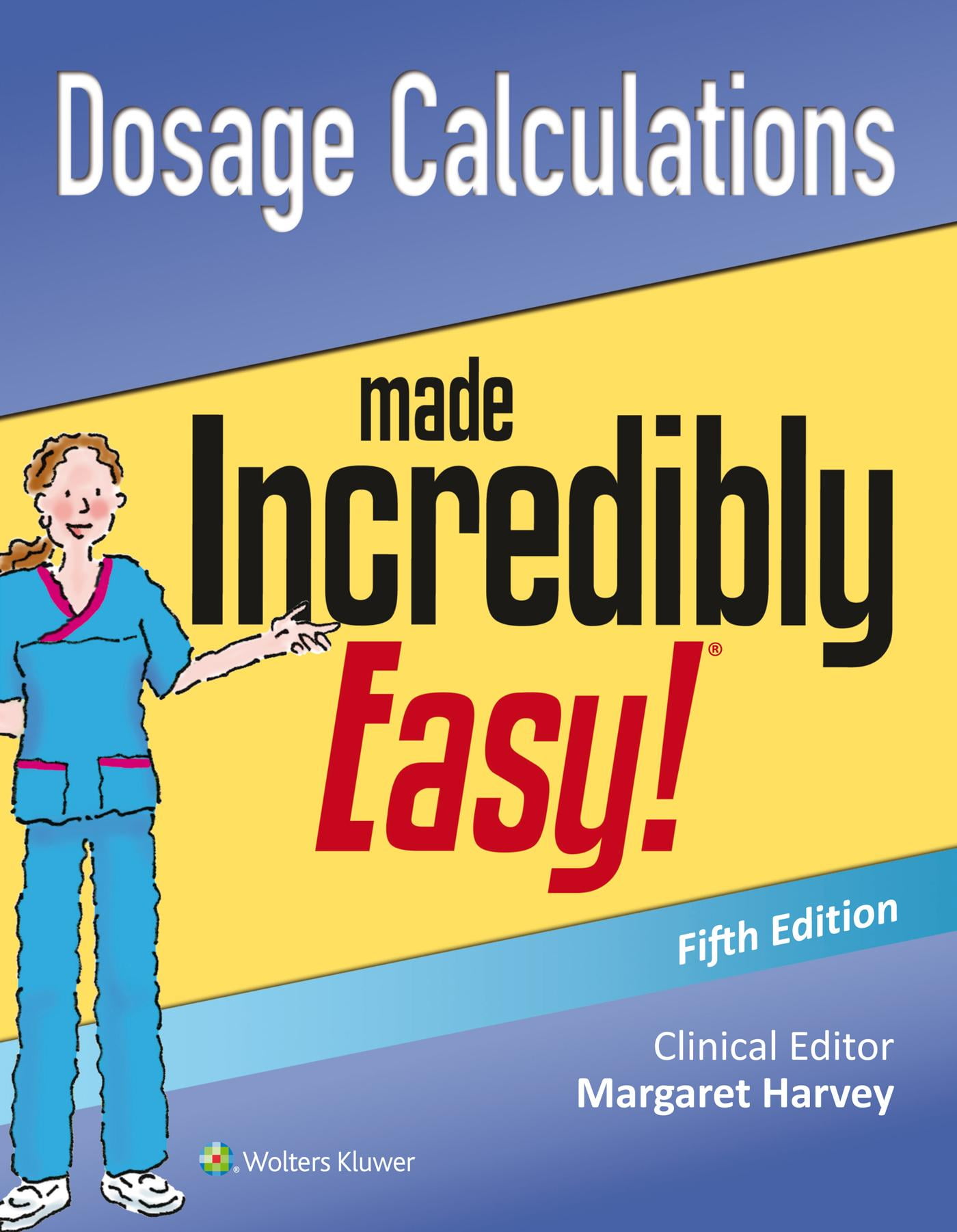 Dosage Calculations Made Incredibly Easy! - Walmart.com