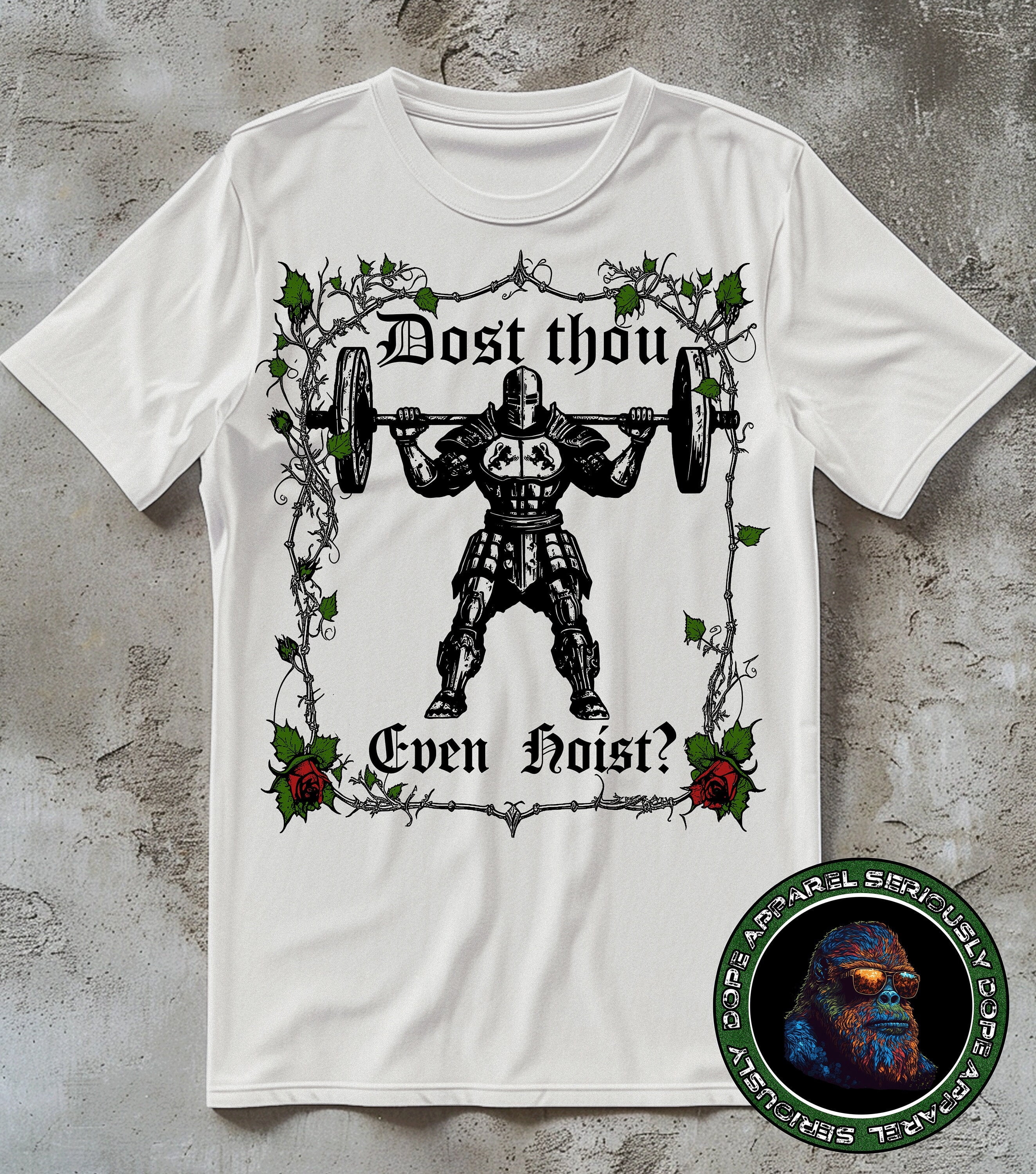 Dost Thou Even Hoist – Funny Gym Deadlift Meme Workout Shirt - Walmart.com
