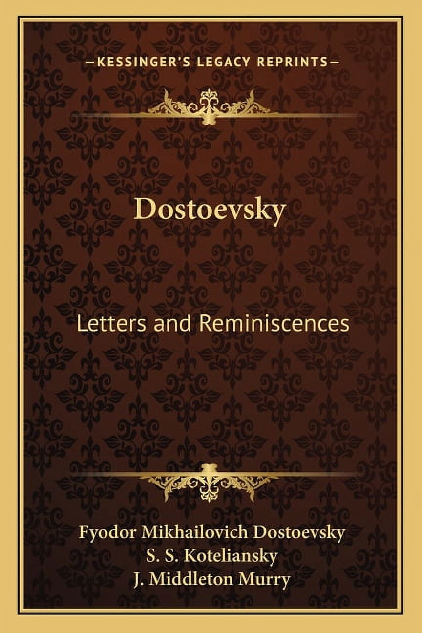Dostoevsky : Letters and Reminiscences (Paperback) - Walmart Business ...