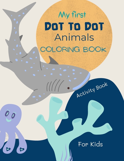 Dot to Dot Animals Book for Kids: Dot to dot Animals Coloring Book for ...