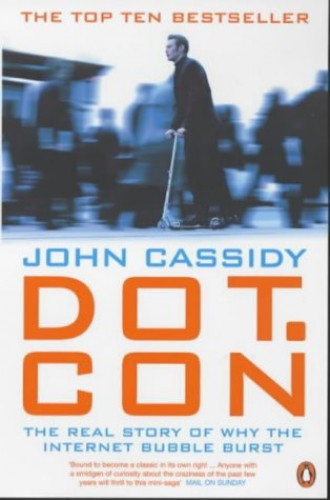 Pre-Owned Dot.Con : The Real Story of Why the Internet Bubble Burst ...