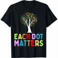 Dot Day Each Dot Matters Unity Tree Polka Unisex S-5XL T-Shirt ...