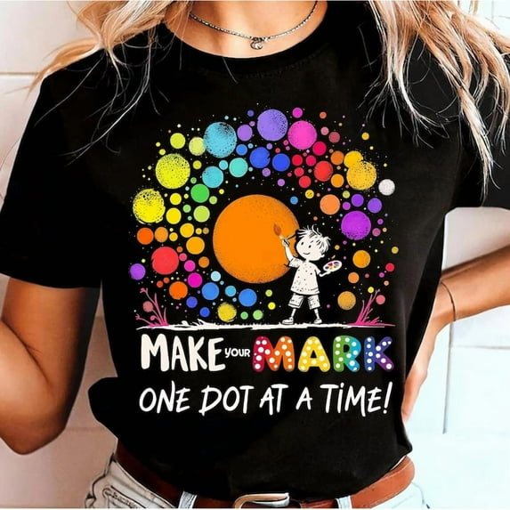 Dot Day Shirt – Make Your Mark One Dot at a Time – Inspirational ...