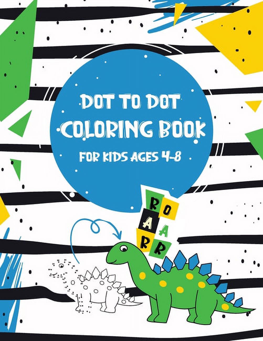 Dot to Dot Coloring Book for Kids Ages 4-8: 8x11 inch coloring book ...