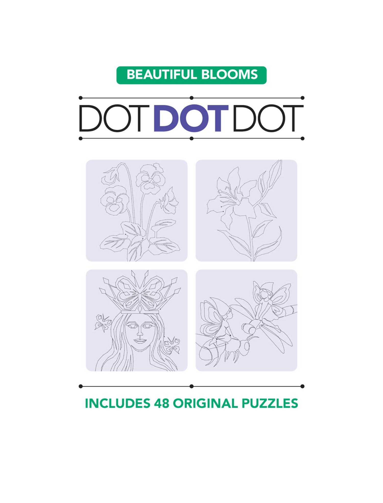 Dot Dot Dot - Beautiful Blooms: 48 Puzzles, Uncover Flowers, Tulips ...