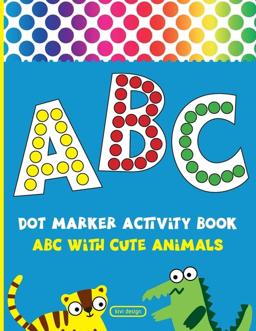 Dot Marker Activity Book: Alphabet Dot Marker Coloring Book ABC With ...