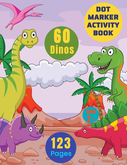 Dot Marker Activity Books For Kids: Dot Color 60 Dinosaurs:: Large ...