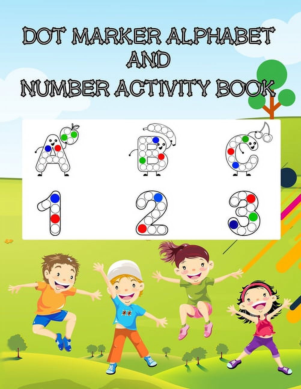 Dot Marker Alphabet and Number Activity Book: A Fun Dot Marker Coloring ...