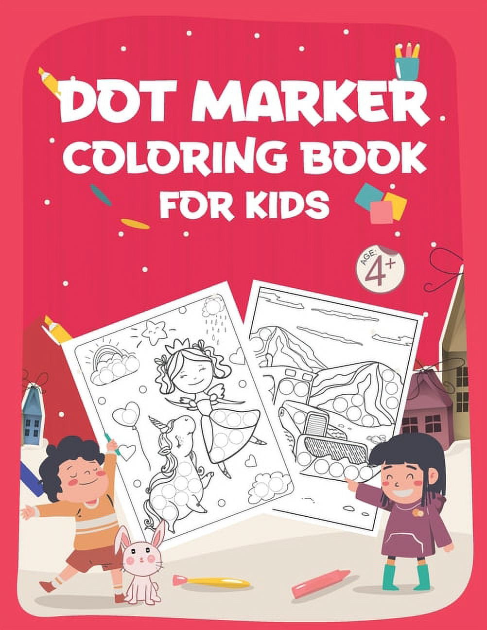 Dot Marker Coloring Book for Kids: Dot Markers Activity Book- Easy ...