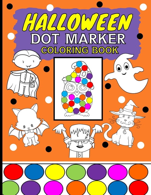 Dot Marker Fun for Preschoolers Halloween Dot Marker Coloring Book ...