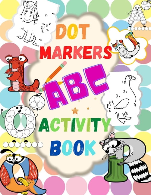 Dot Markers ABC Activity Book - Learn the Alphabet. Great Dot Art ...