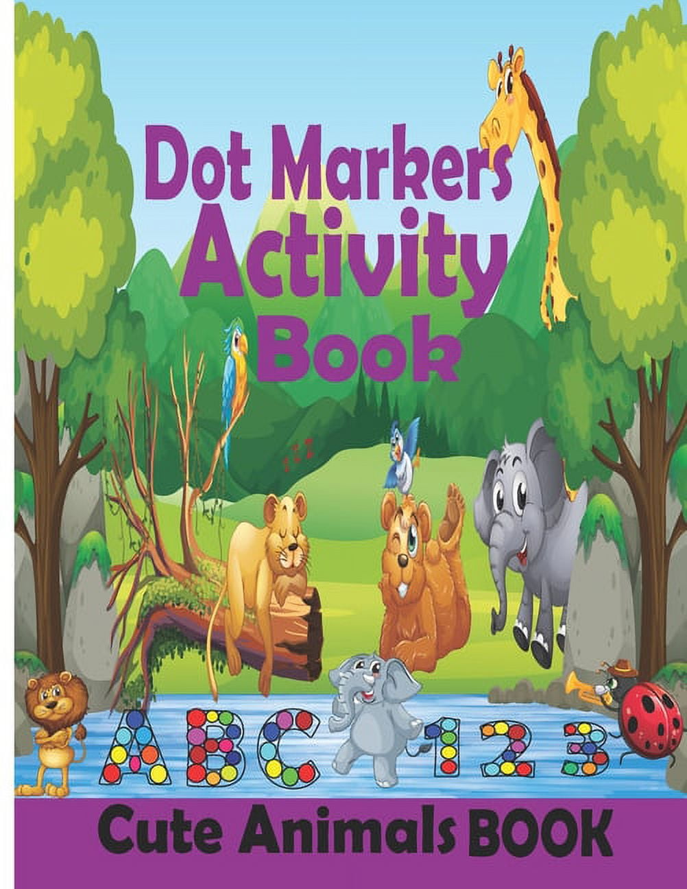 Dot Markers Activity Book A, B, C \1,2,3 : cute animals book, Learn the ...