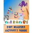 Dot Markers Activity Book ABC Animals : Creative Alphabet Letters with ...