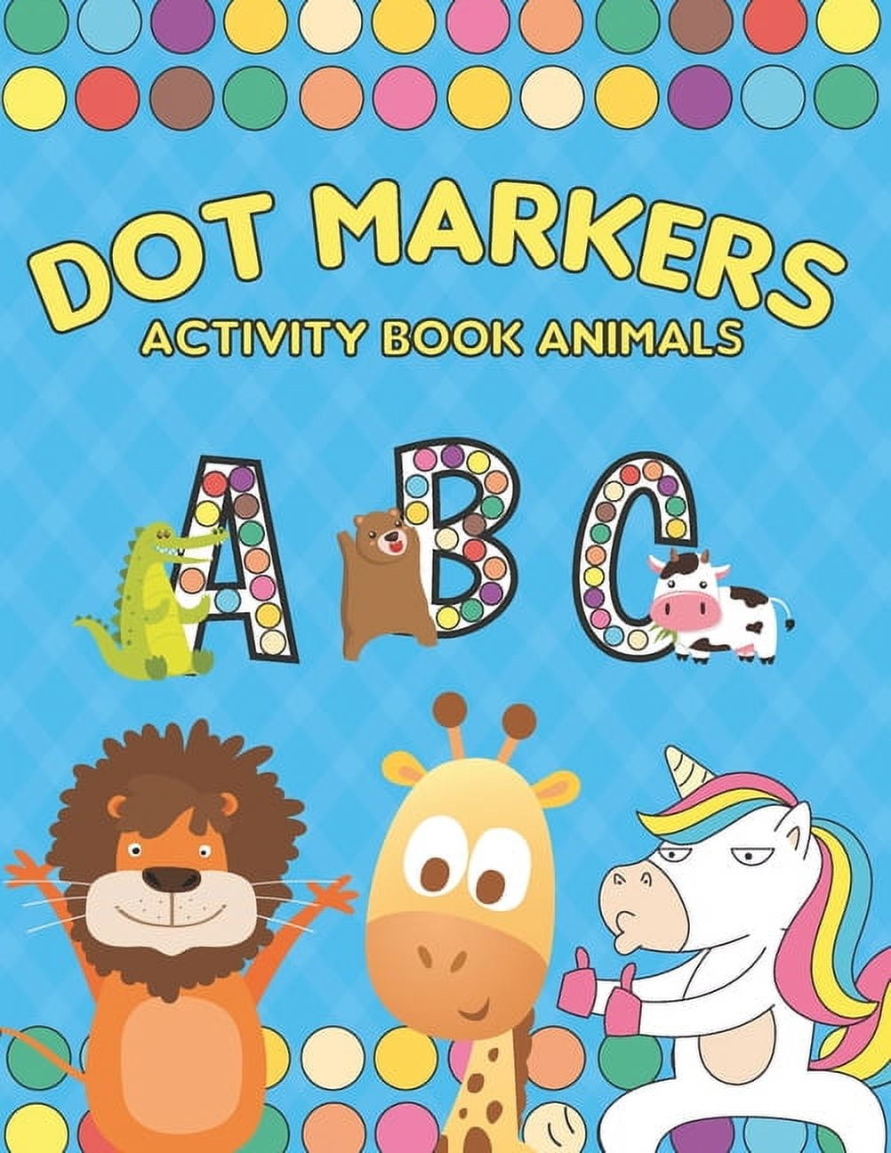 Dot Markers Activity Book ABC Animals: Dot Markers Activity Book ABC ...