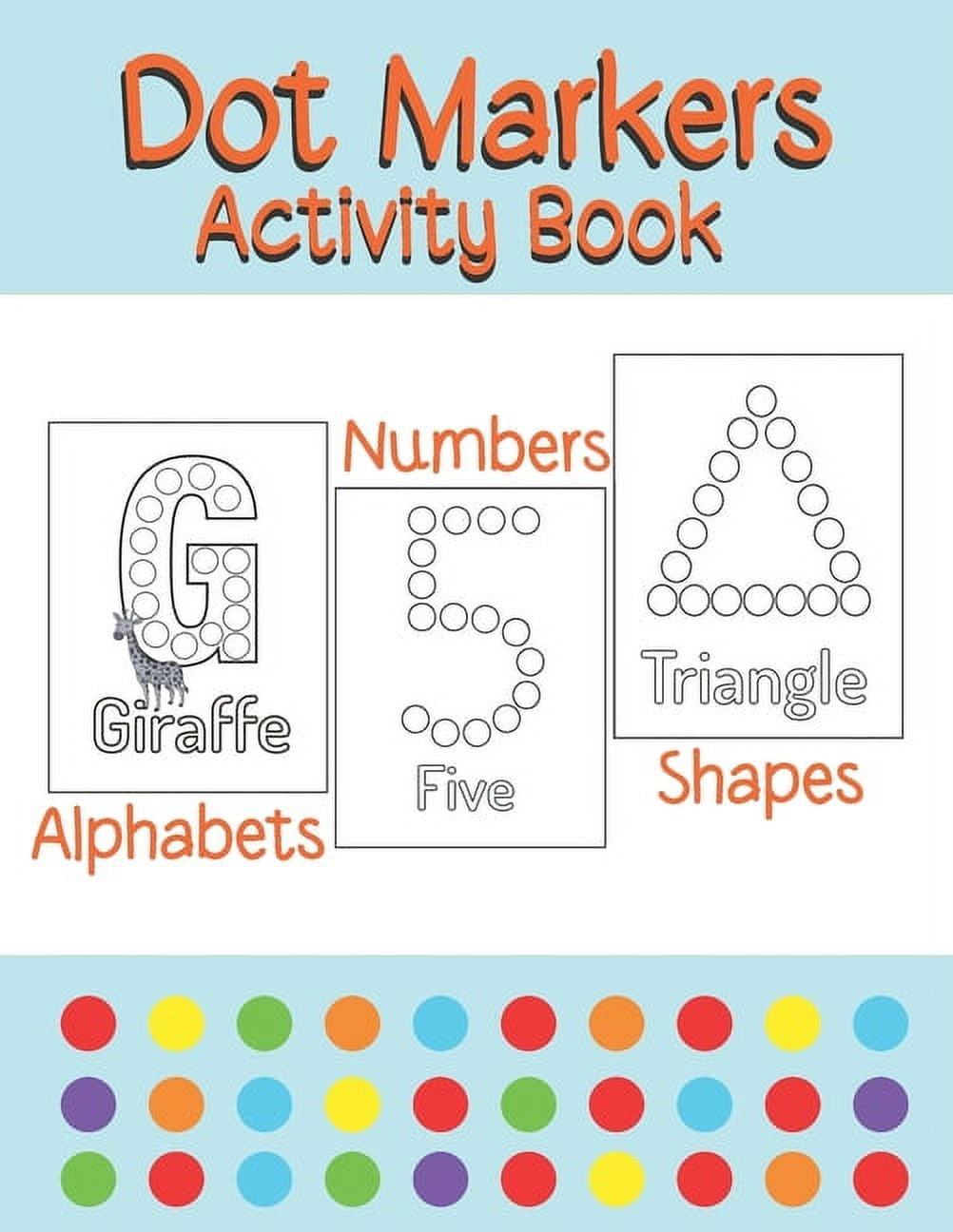 Dot Markers Activity Book Alphabets/Numbers/Shapes: Simple Guided Dots ...