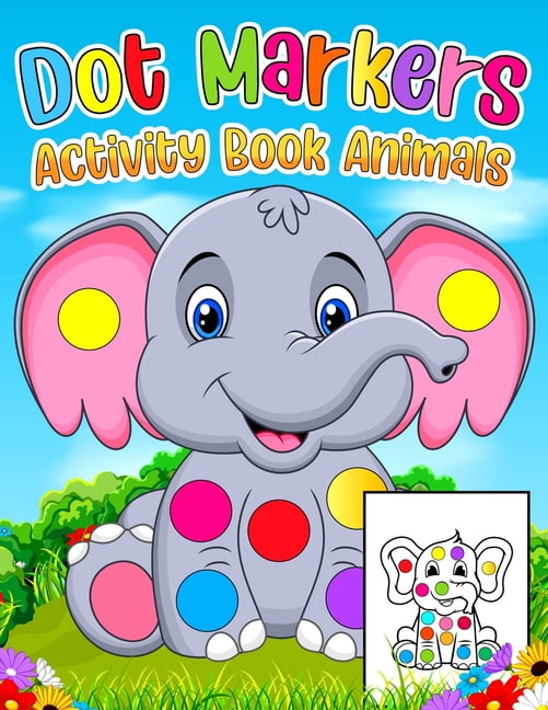 Dot Markers Activity Book Animals: Animals Dot Markers Coloring Book ...