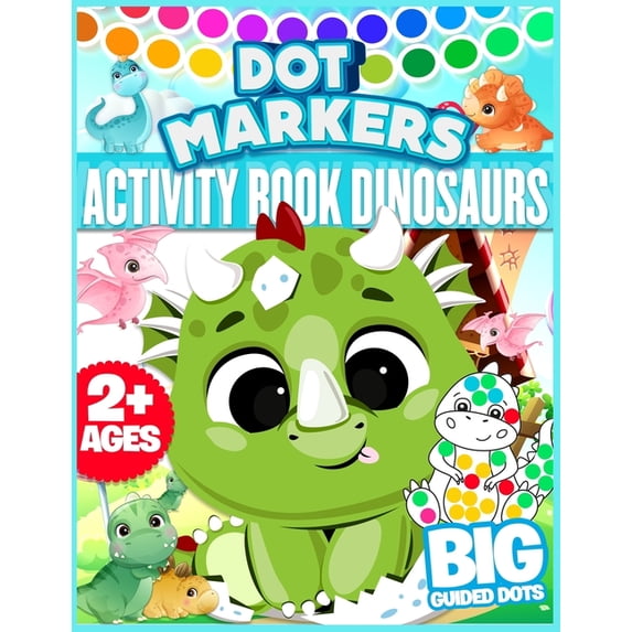 Dot Markers Activity Books Dot Markers Activity Book Dinosaurs: Big ...