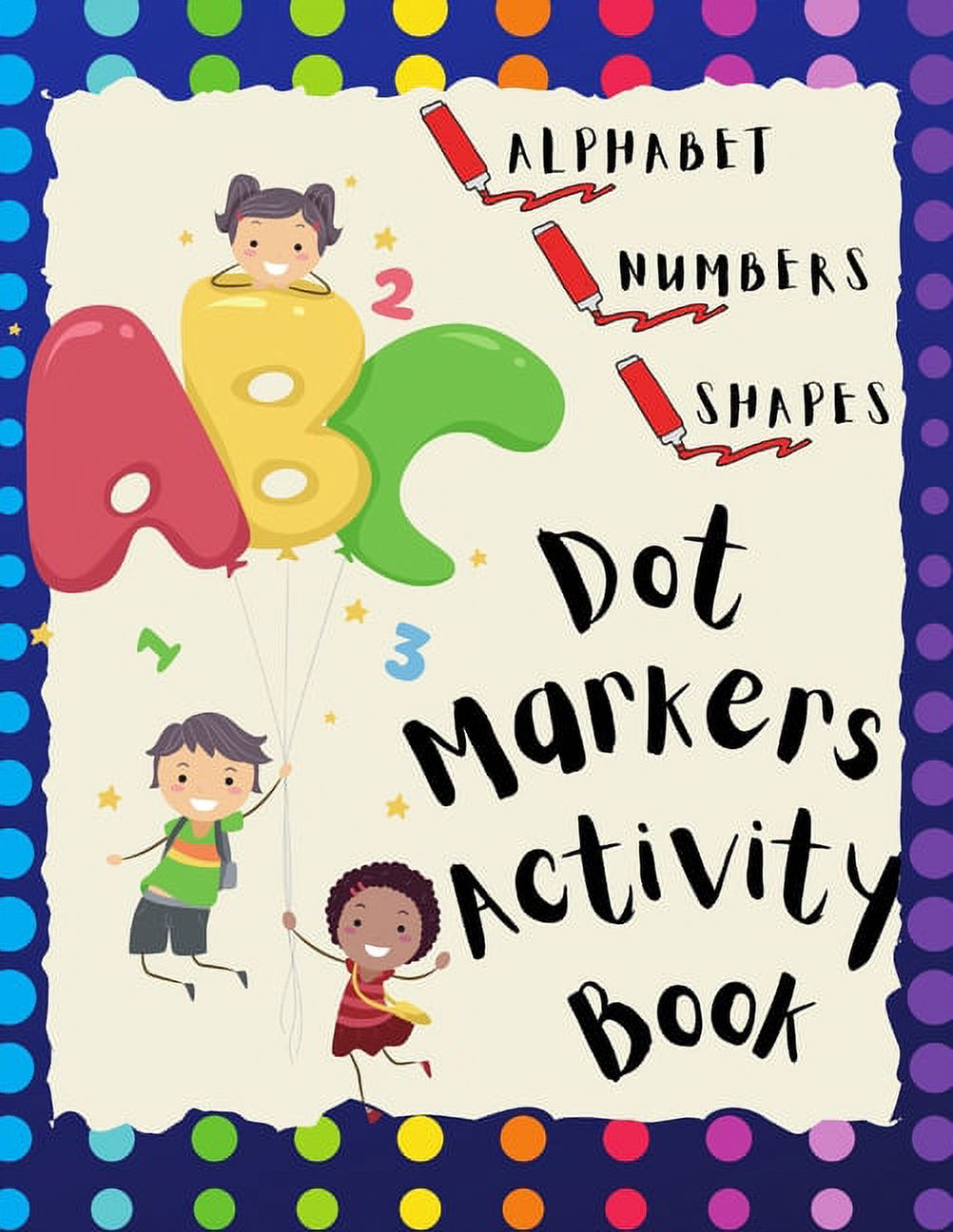 Dot Markers Activity Book: Dot Coloring Book with Animals Great to ...