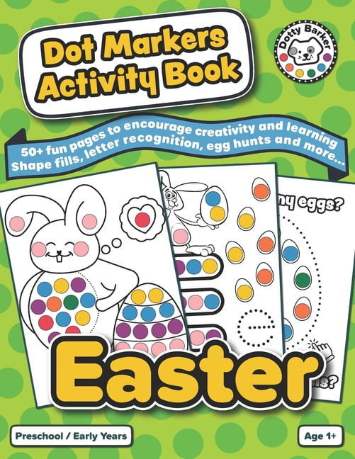 Dot Markers Activity Book Easter: 50+ Fun Pages to Encourage Creativity ...