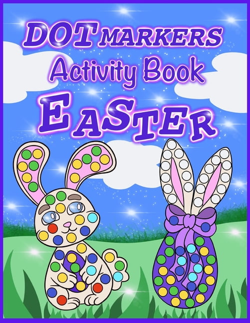 Dot Markers Activity Book Easter: Easy Guided BIG DOTS, Dot Coloring ...