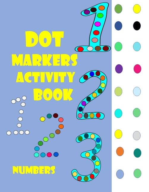 Dot Markers Activity Book Numbers: Numbers, Do a dot page a day Large ...