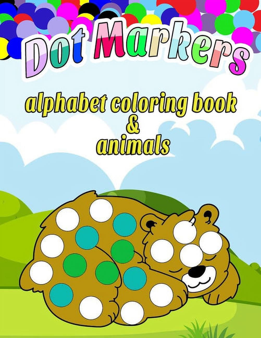 Dot Markers alphabet coloring book & animals: ABC Animals: A Fun Do a ...