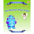 Dot Monster Dot Monster Keeps Calm: A Simple Book for Early Readers (2 ...
