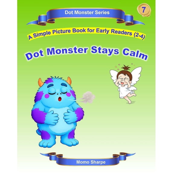 Dot Monster Dot Monster Keeps Calm: A Simple Book for Early Readers (2 ...
