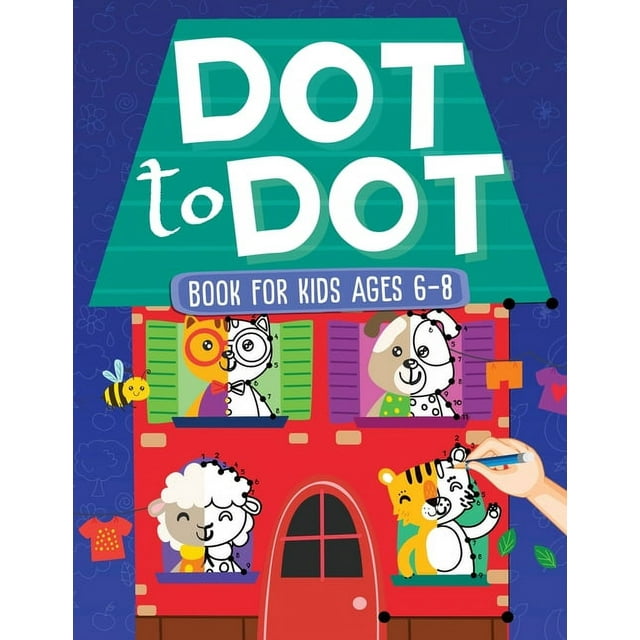 Dot To Dot Book For Kids Ages 6-8: 101 Awesome Connect The Dots Books for Kids Age 3, 4, 5, 6, 7 ...