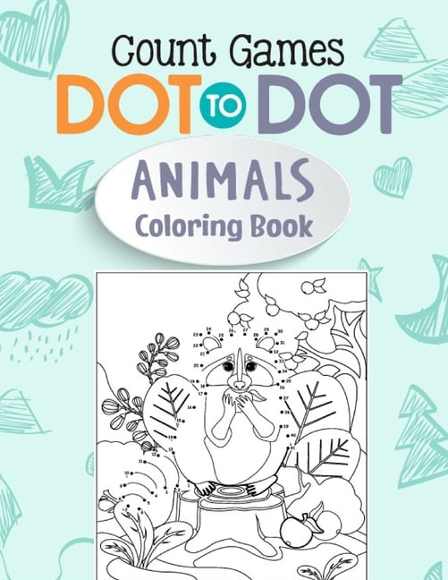 Dot To Dot Count Games Animals Coloring Book: Ultimate Dot to Dot Count ...