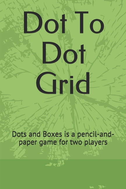 Dot To Dot Grid: Dots and Boxes is a pencil-and-paper game for two ...