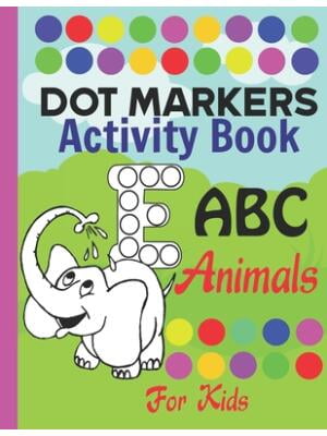 Dot markers activity book ABC Animals for kids : do a dot alphabet book ...